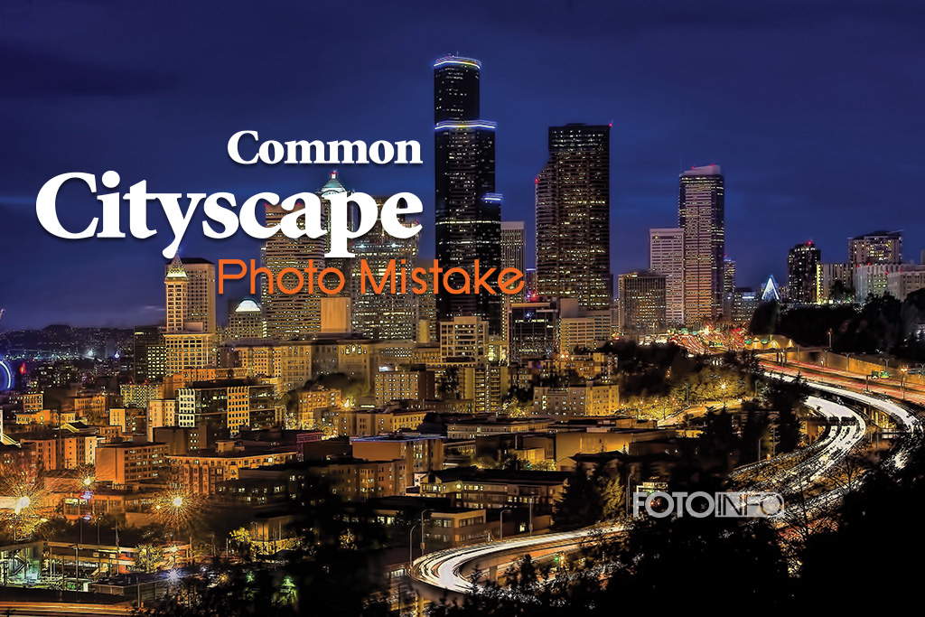 Common Cityscape Photo Mistakes-Fotoinfo Magazine